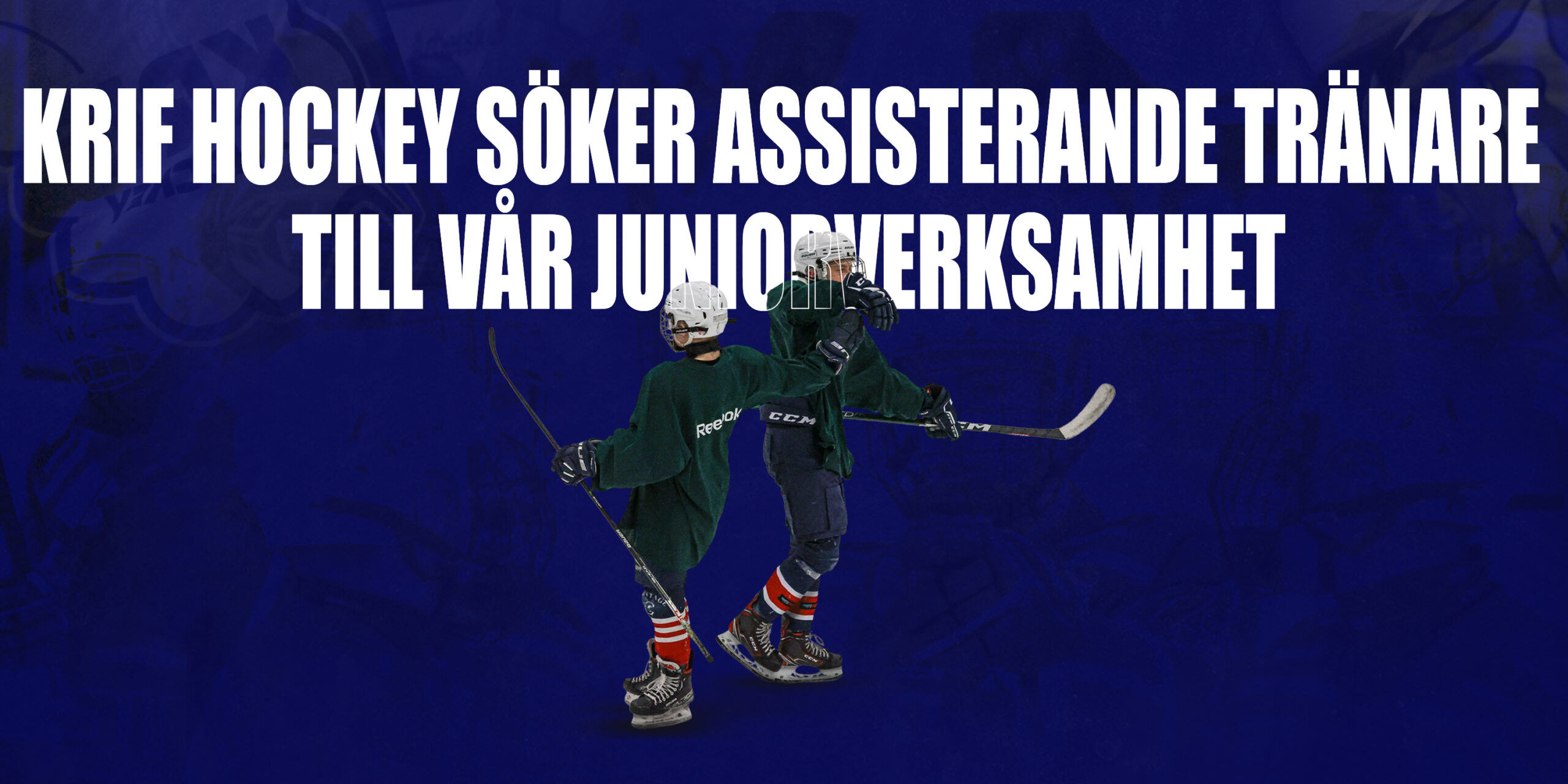 KRIF Hockey söker assisterande tränare till vår stora juniorverksamhet ...
